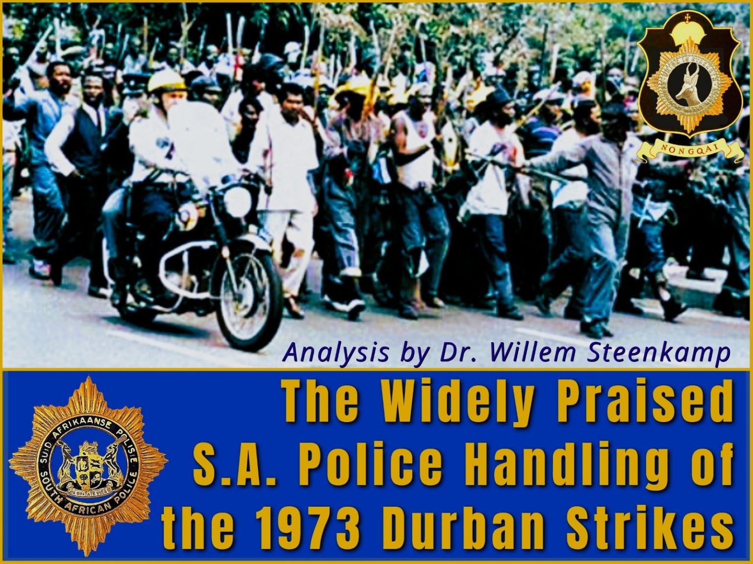 THE WIDELY PRAISED POLICE HANDLING OF THE 1973 DURBAN STRIKES - Nongqai ...